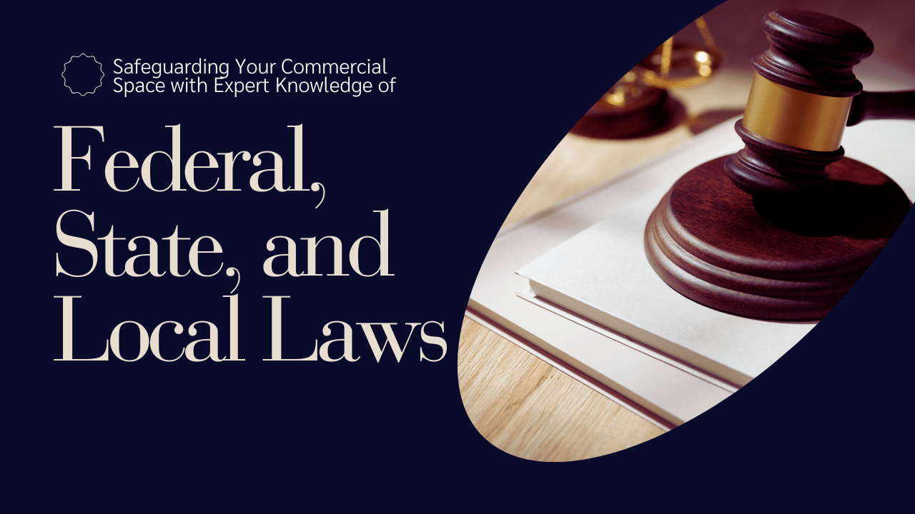 Safeguarding Your Commercial Space with Expert Knowledge of Federal ...