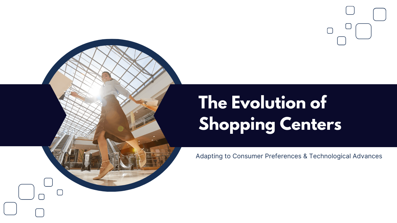 The Evolution of Shopping Centers: Adapting to Consumer Preferences and ...