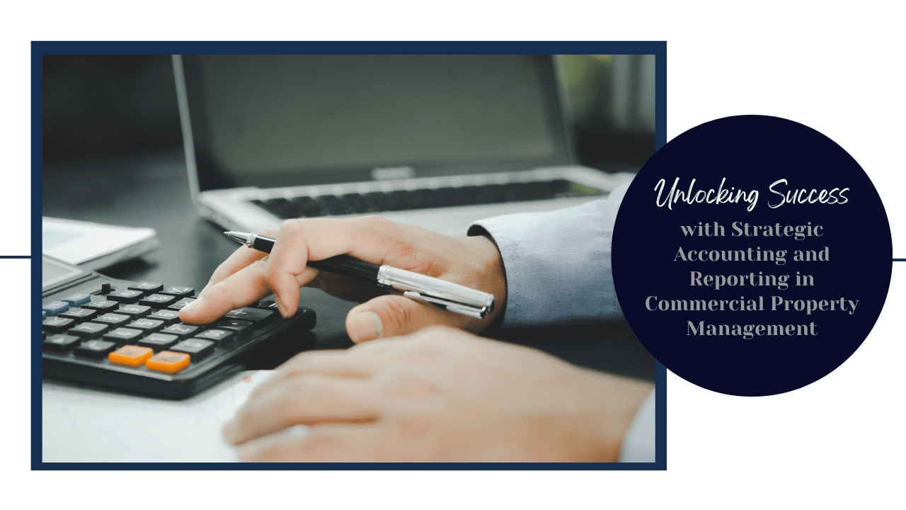 Unlocking Success with Strategic Accounting and Reporting in Commercial ...